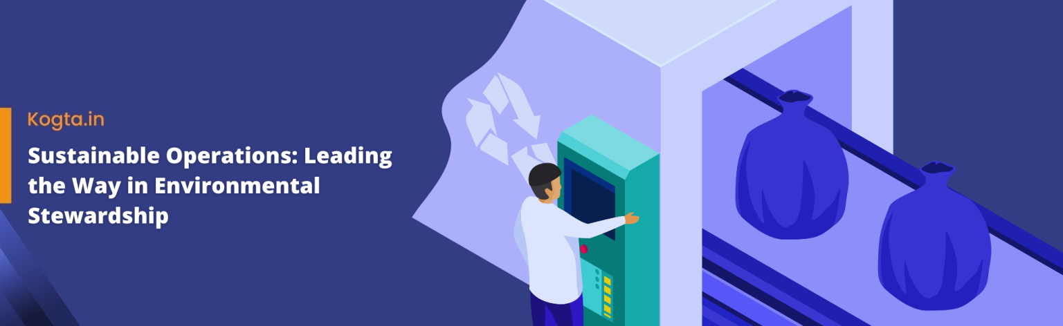 Sustainable Operations: Leading the Way in Environmental Stewardship